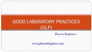 Good Laboratory Practices (GLP) - SOP & Guideline - Pharma Beginners